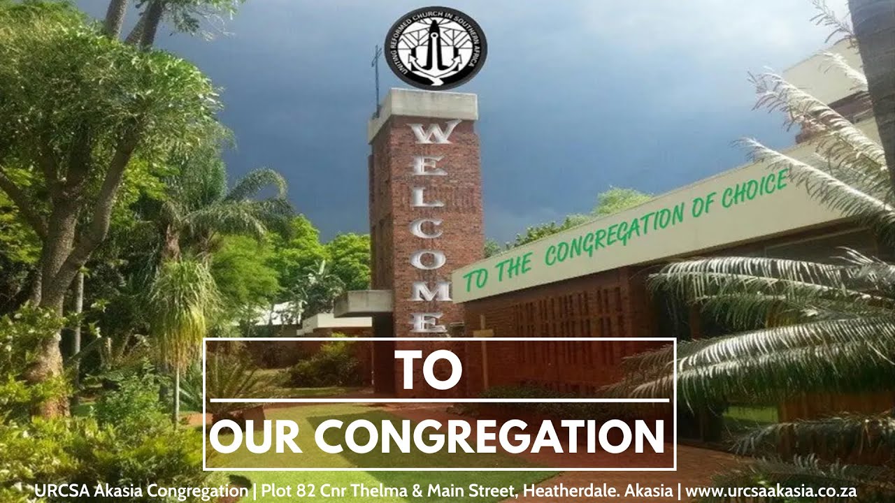 Sunday Service @URCSA Akasia Congregation - YouTube