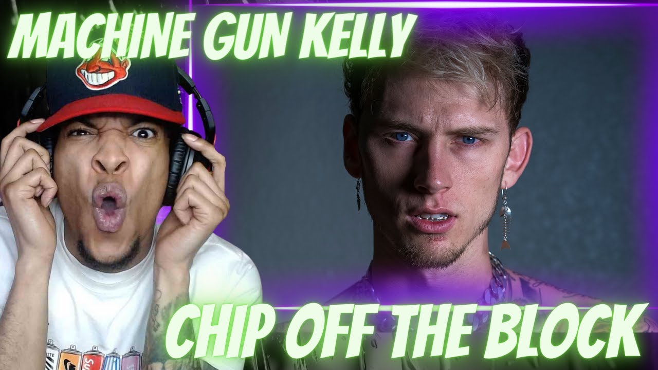 STAY LACED!! MACHINE GUN KELLY - CHIP OFF THE BLOCK | RE4ACTION - YouTube