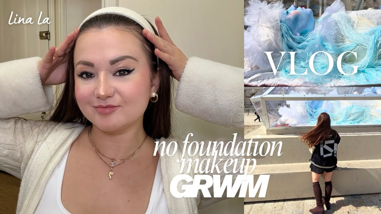 GRWM: makeup without foundation + VLOG | Easy Makeup Steps Anyone Can Do - YouTube
