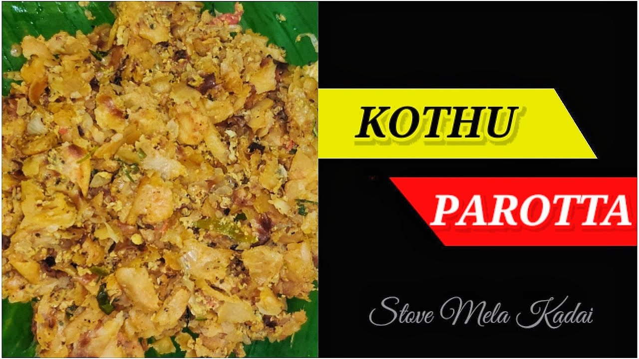 Kothu Parotta | Egg Paratha | Kothu parotta recipe | Egg Paratha recipe ...