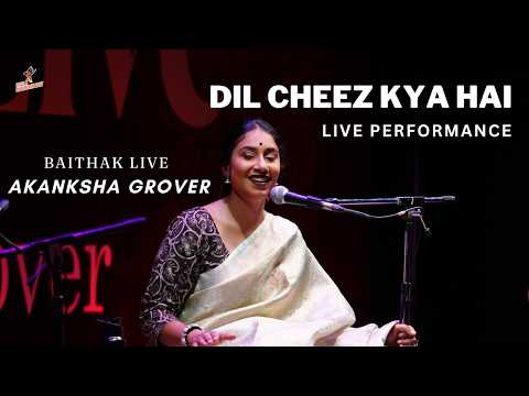 Dil Cheez Kya Hai | Cover | Akanksha Grover | Umrao Jaan | Asha Bhosle