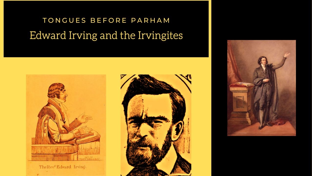 Tongues Before Parham: Edward Irving and the Irvingites - YouTube