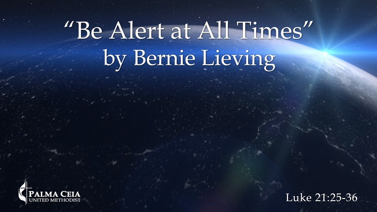 "Be Alert at All Times" | Sermons Online | November 28, 2021 - YouTube