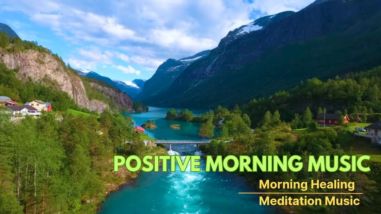 Positive Morning Music |Wake Up Happy and Stress Relief |Morning ...