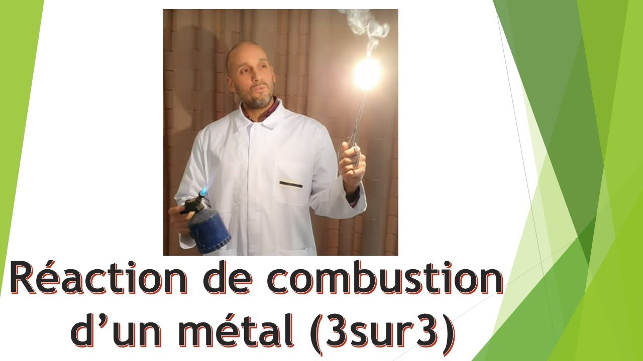 Réaction de combustion d'un métal (3sur3) - YouTube