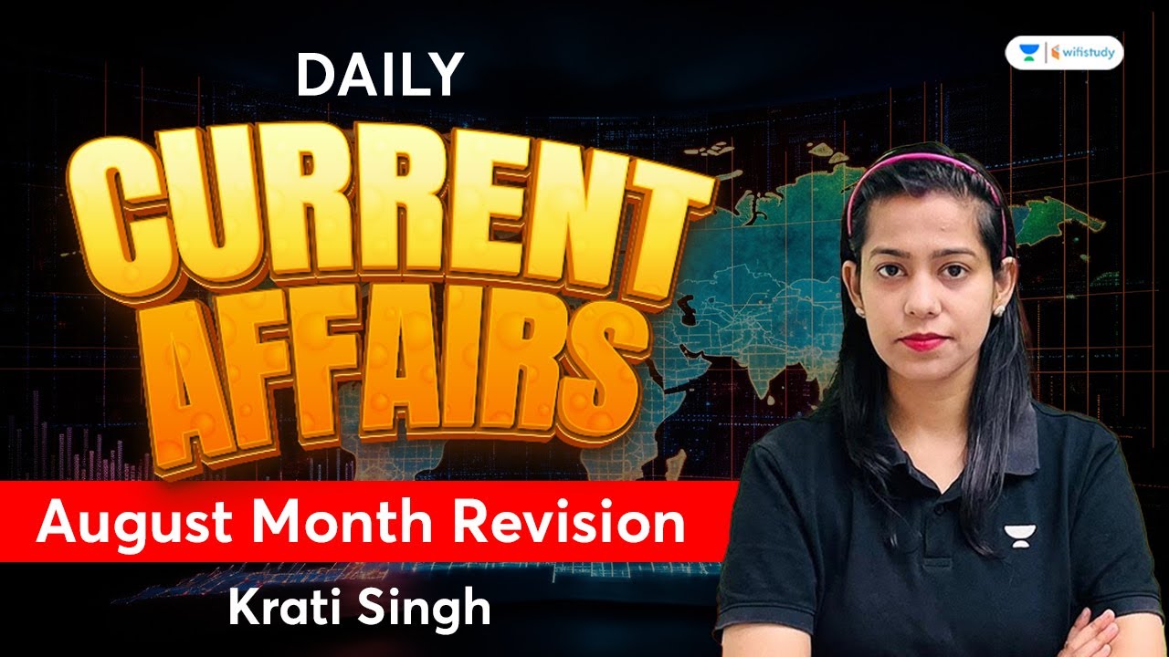 Daily Current Affairs Revision | August Month by Krati Singh - YouTube