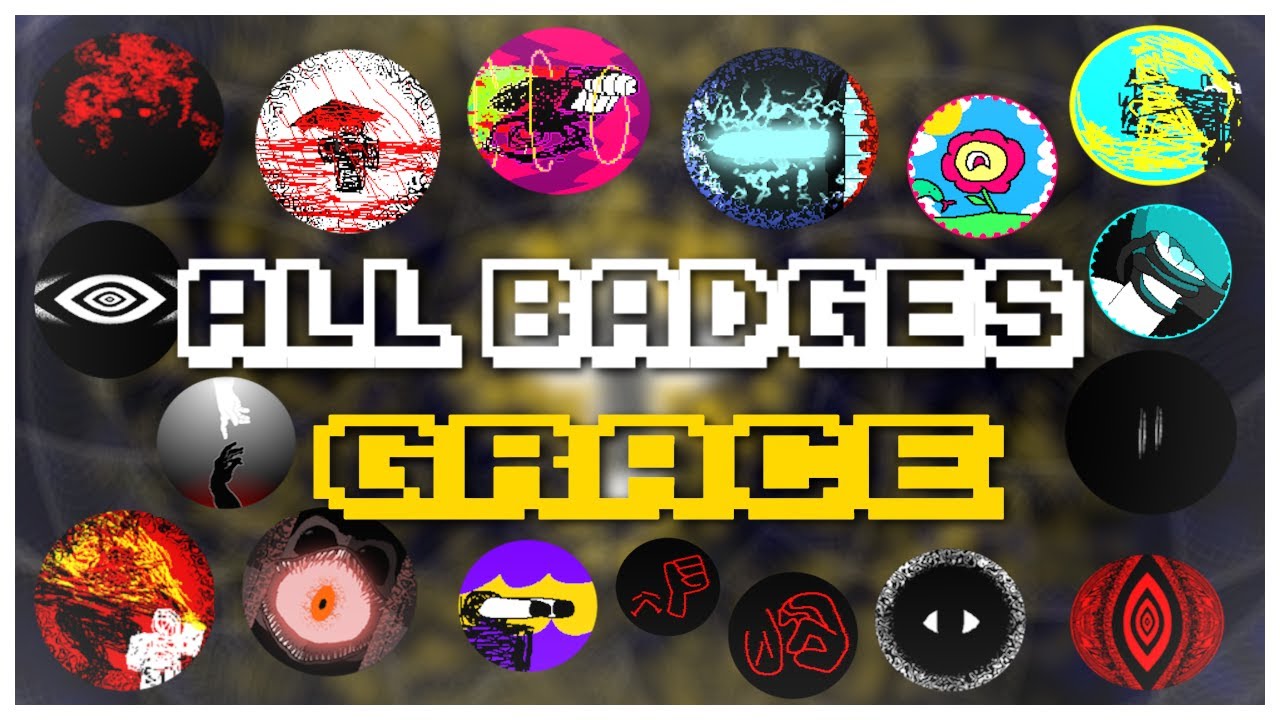 Grace || HOW TO GET ALL 18 BADGES IN GRACE!! - YouTube