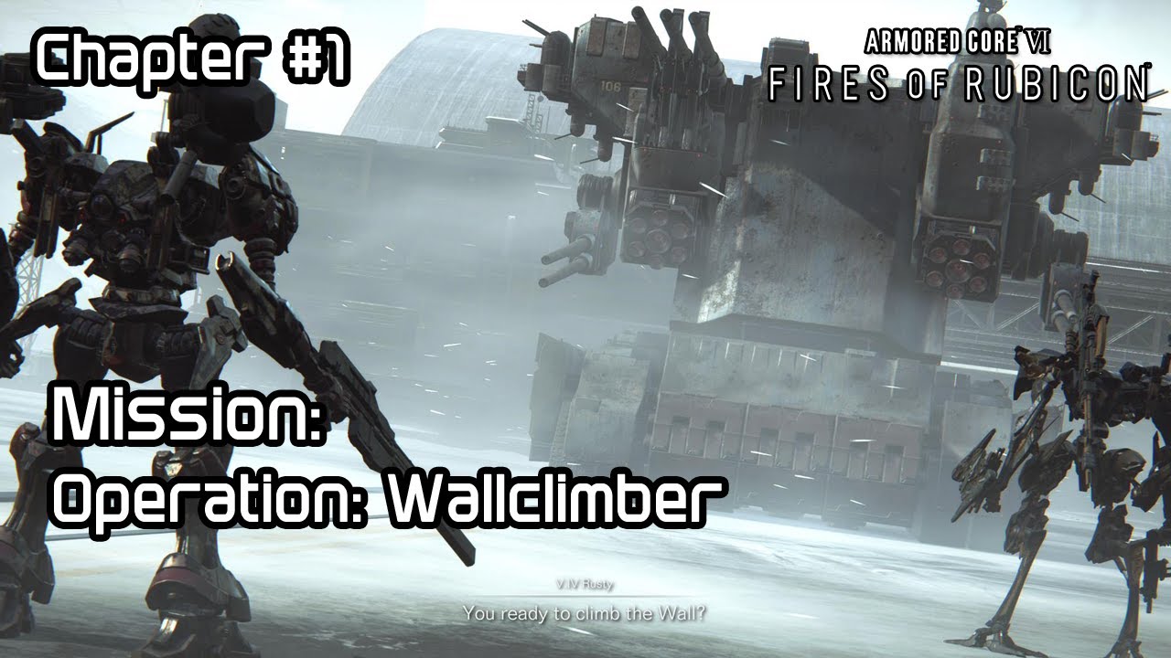 Armored Core 6 Chapter 1 - Operation Wallclimber....First Boss fight ...