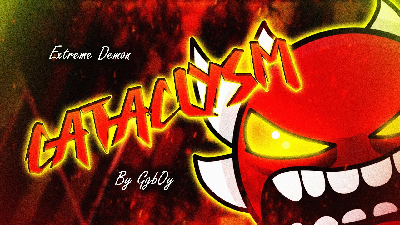 Cataclysm | Extreme Demon | By GgbOy - YouTube