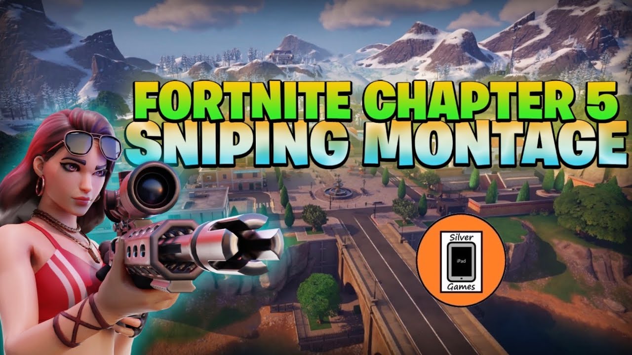 Fortnite Chapter 5: “The Season of Sniping” Montage (Season 1) - YouTube