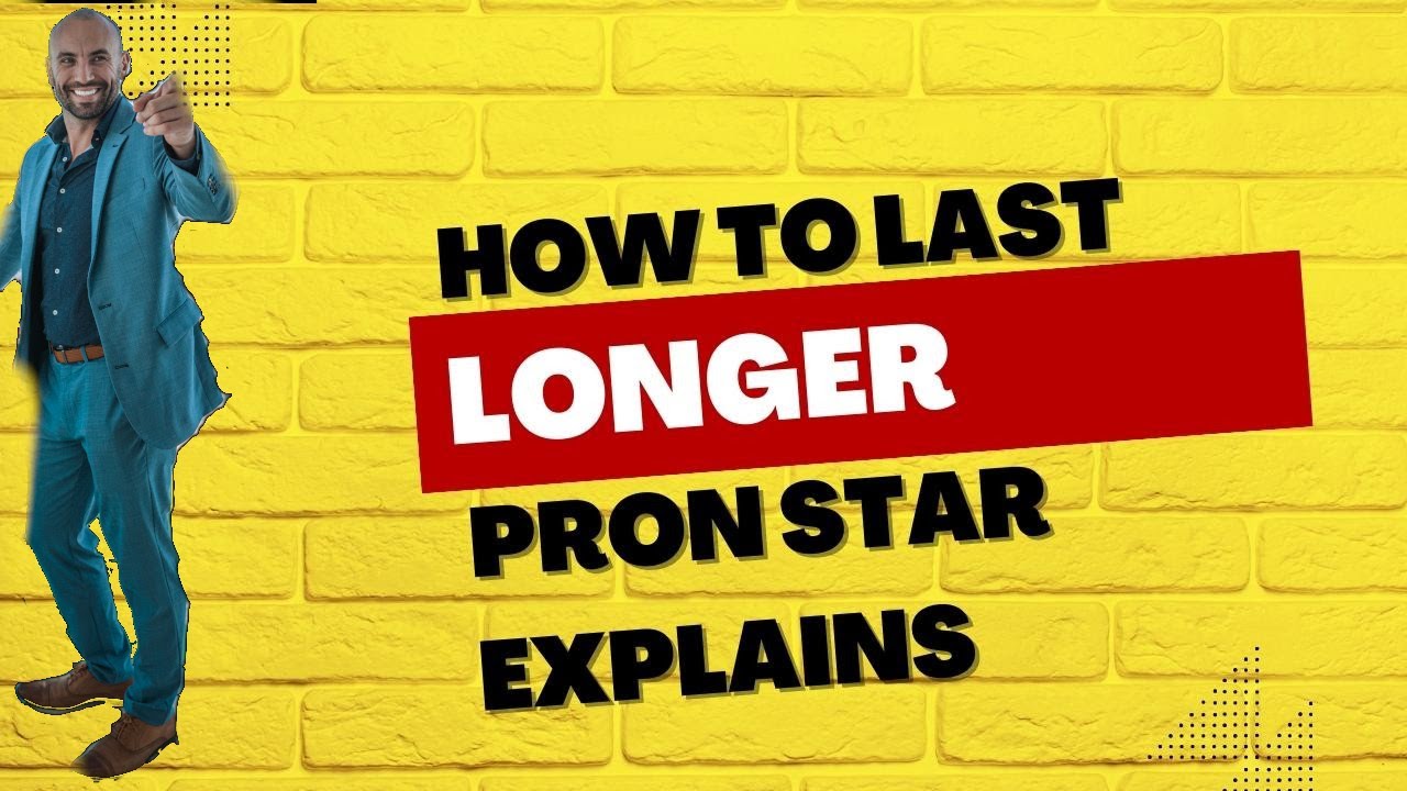 How to last longer. Pron star explains - YouTube