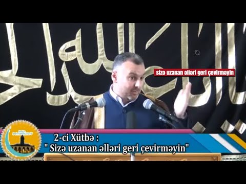İnsanlara Yaxşılıq Etmək: Hacı Elnur'un İsmayıllı'daki Güçlü Xütbəsi!