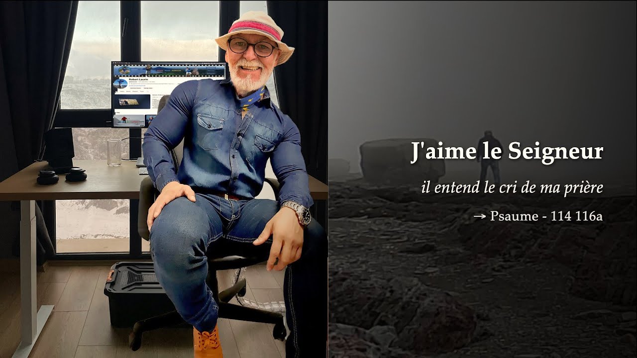 J'aime le Seigneur : il entend le cri de ma prière → Psaume - 114 116a ...
