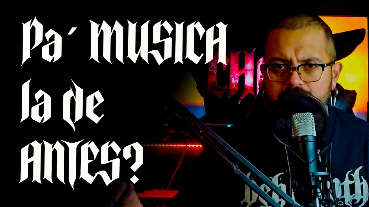 ¿Era MEJOR la MÚSICA de ANTES? | Regreso y Nuevo Contenido - YouTube