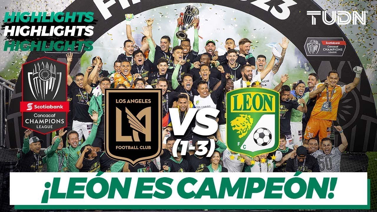 ¡LEÓN venció a LAFC y se convirtió en CAMPEÓN de la LIGA DE CAMPEONES ...