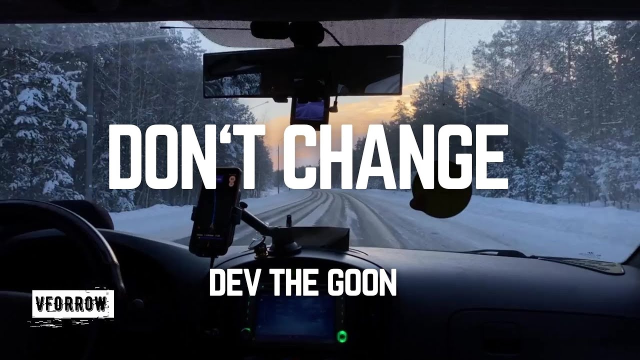 DON'T CHANGE - Visualizer Video: DEV THE GOON: "I'm Glad She Noticed Me ...