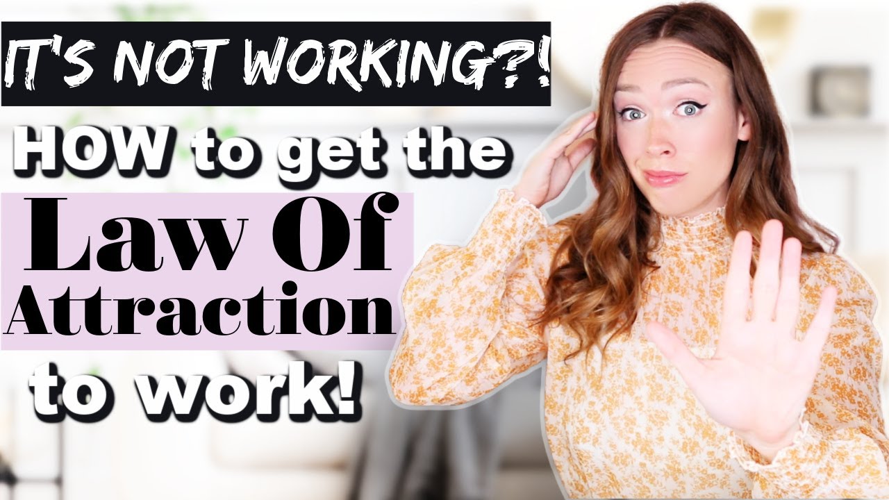 THE LAW OF ATTRACTION NOT WORKING!? 5 Reasons your Manifestations aren ...
