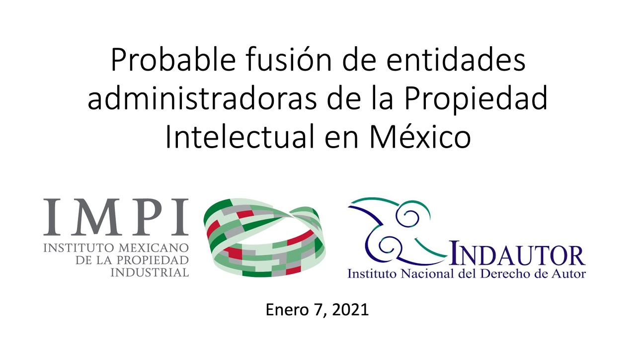 Probable fusión entre el IMPI y el INDAUTOR - YouTube