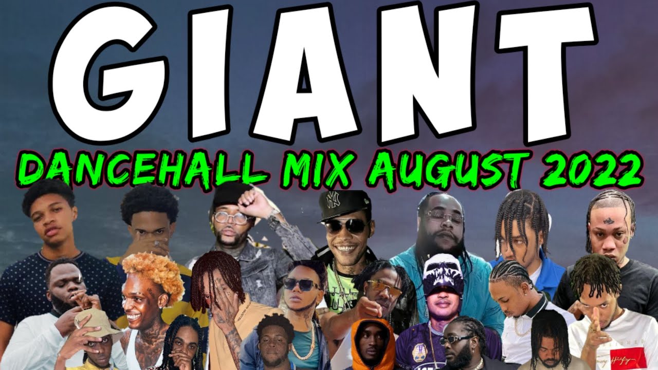DANCEHALL MIX AUGUST 2022, [GIANT]. DANCEHALL MIX 2022, DJ FLEEGO ...