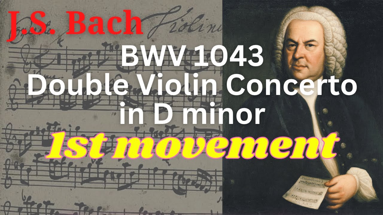 Bach - Double Violin Concerto in D minor BWV 1043 - 1st movement [♩=108 ...