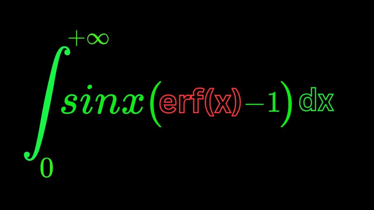 Monster Integral of sinx{erf(x)-1} dx from zero to infinity - YouTube