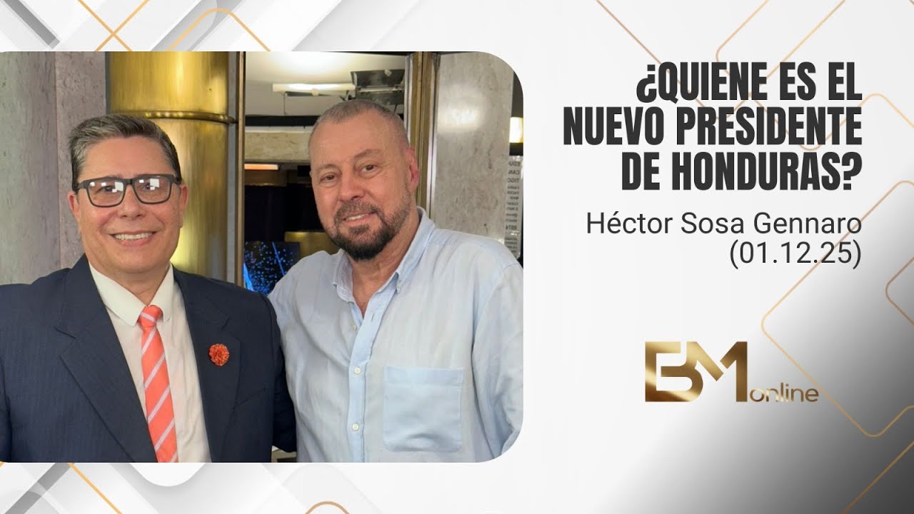 ¿Quién es el nuevo presidente de Honduras? – Héctor Sosa Gennaro (01.12 ...