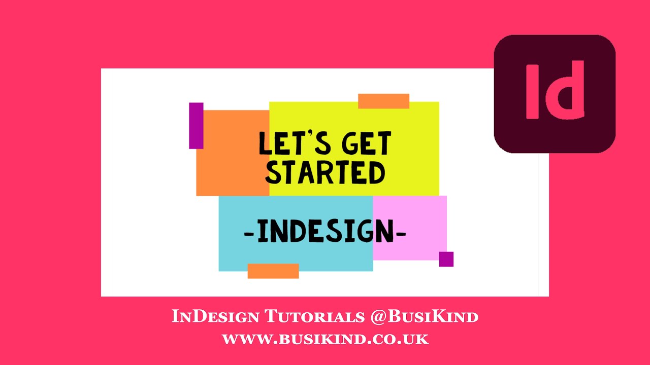 Let's Get Started: Full Introduction To Navigating The Adobe InDesign ...