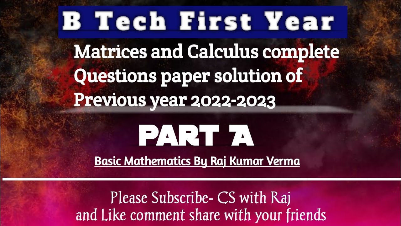 B.tech 1st semester Matrices and Calculus previous semester solution ...