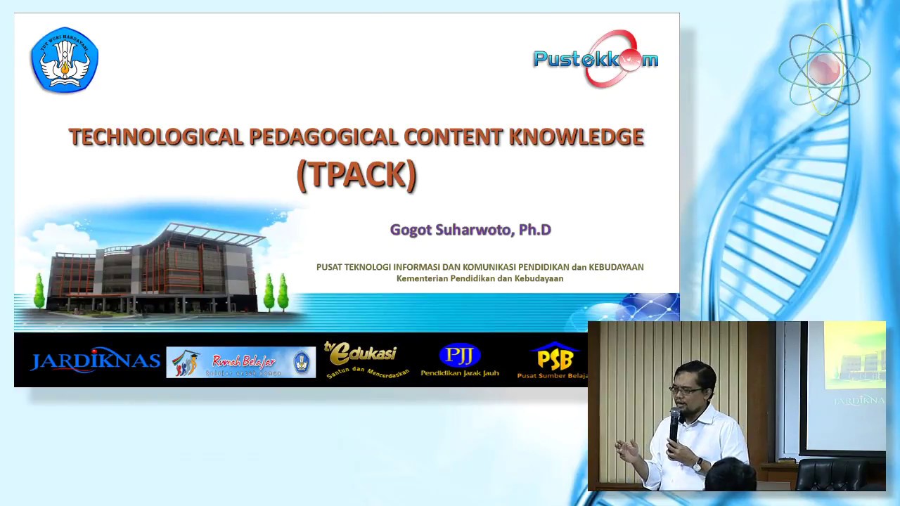 Semiloka PTP di PPPPTK IPA - GOGOT SUHARWOTO (KAPUSTEKKOM) - TPACK ...