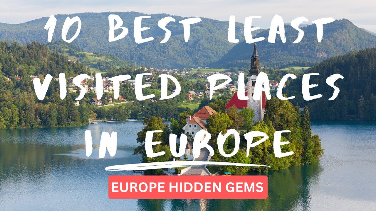 10 Best Europe Hidden Gems | A Must Visit Places in Europe 2024 ...