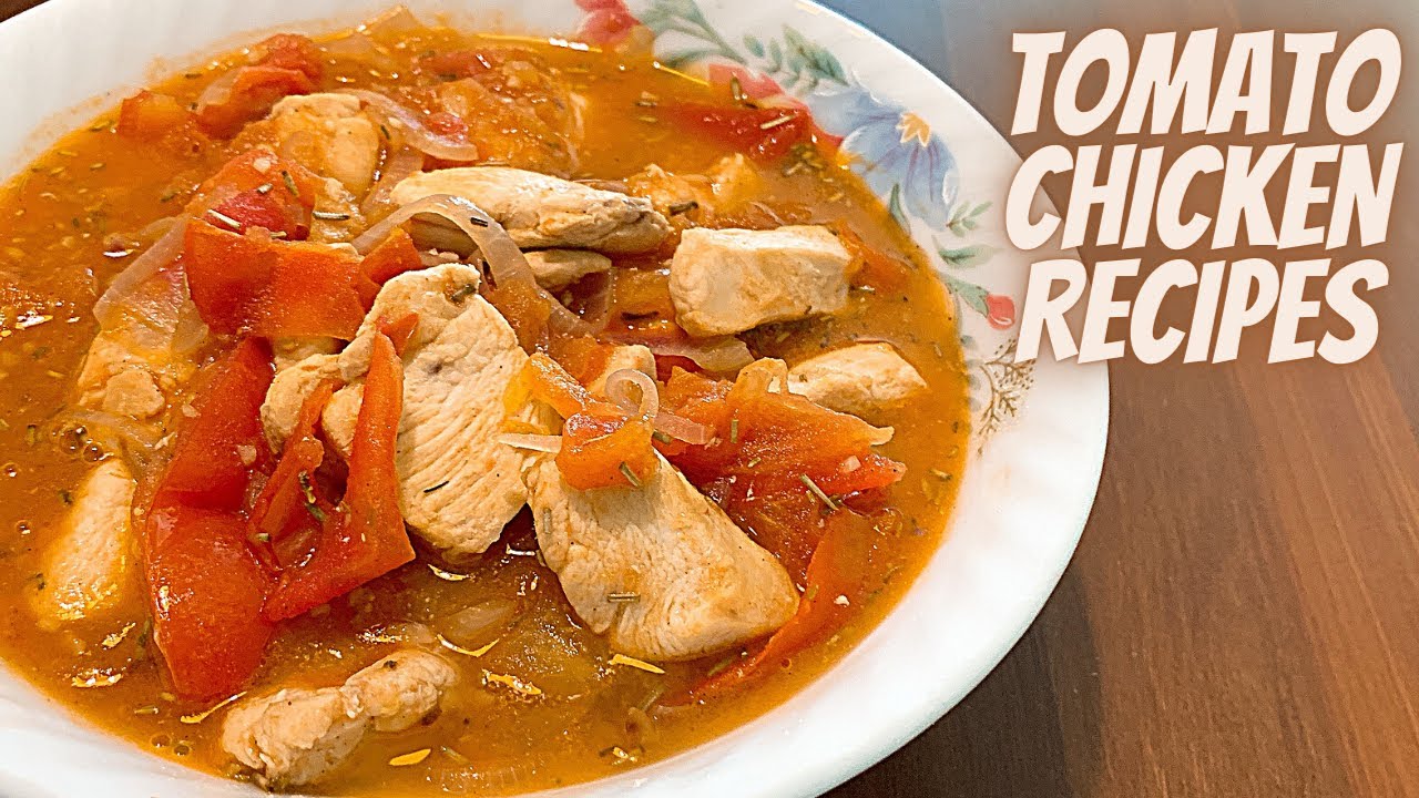 TOMATO CHICKEN BREAST RECIPES | CHICKEN WITH TOMATO RECIPE | HOW TO ...