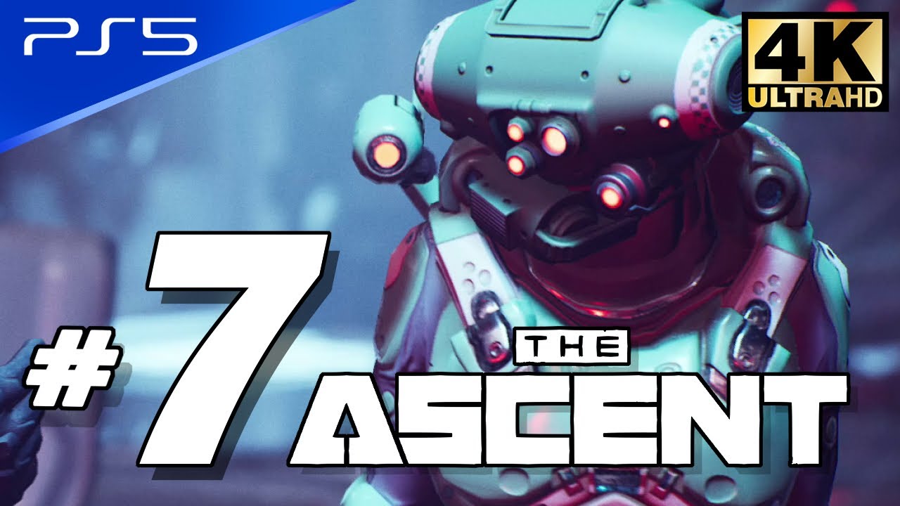 The Ascent - PS5 4K 60FPS Part 7 No Commentary Walkthrough - YouTube