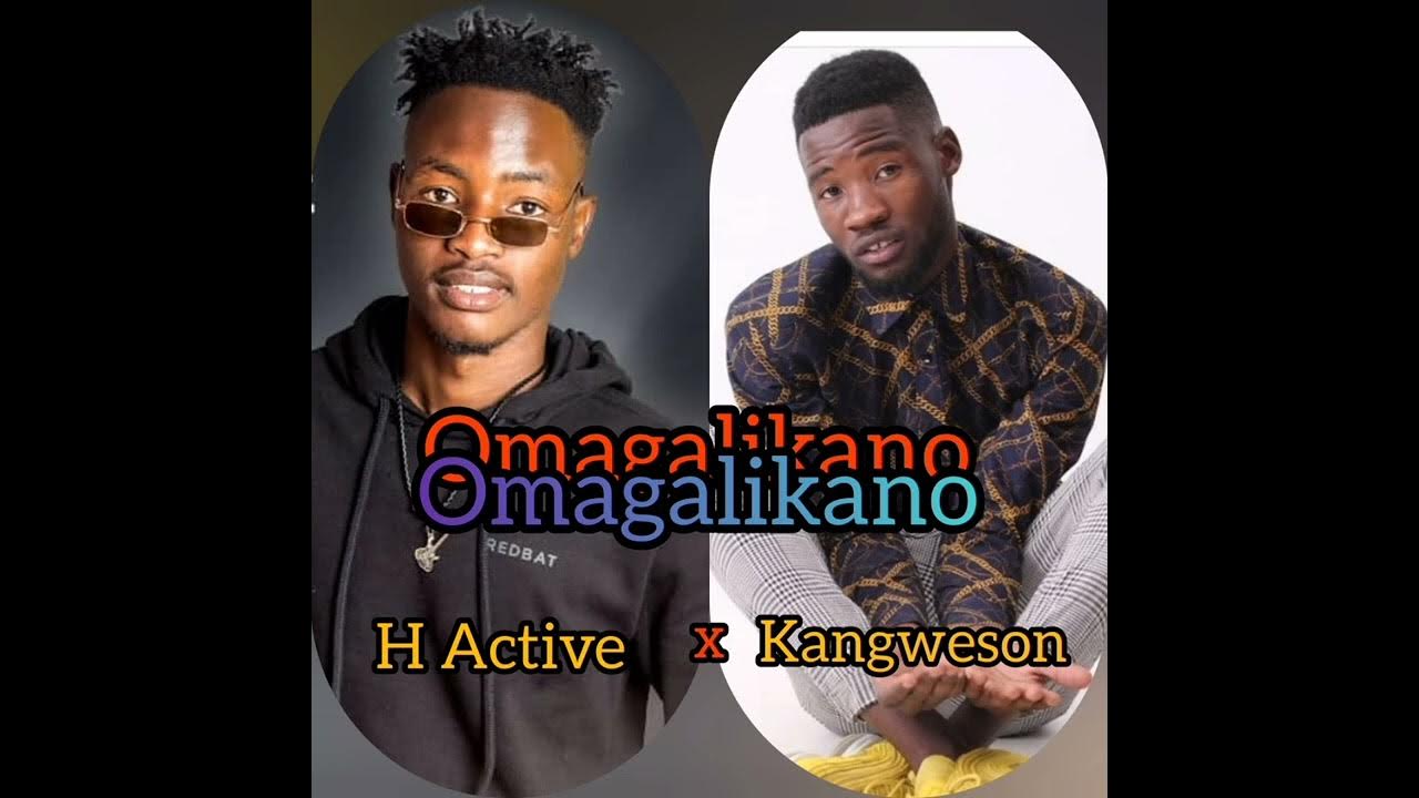 H Active (Omagalikano) ft Kangweson officials audio - YouTube