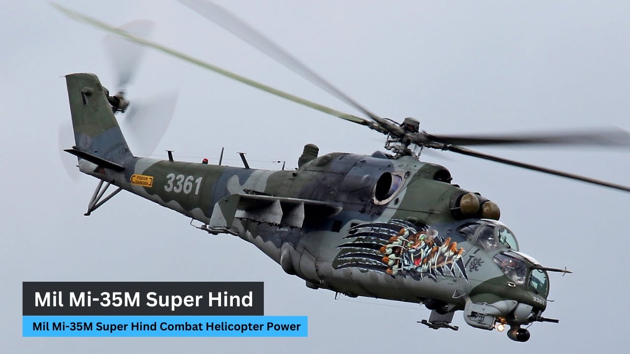 Mil Mi-35M Super Hind Combat Helicopter Power - YouTube