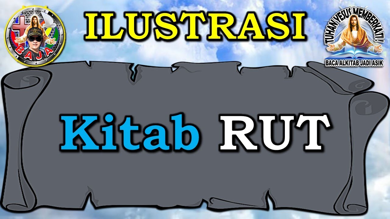 Ilustrasi Kitab RUT #BAJA #BacaAlkitabJadiAsik - YouTube