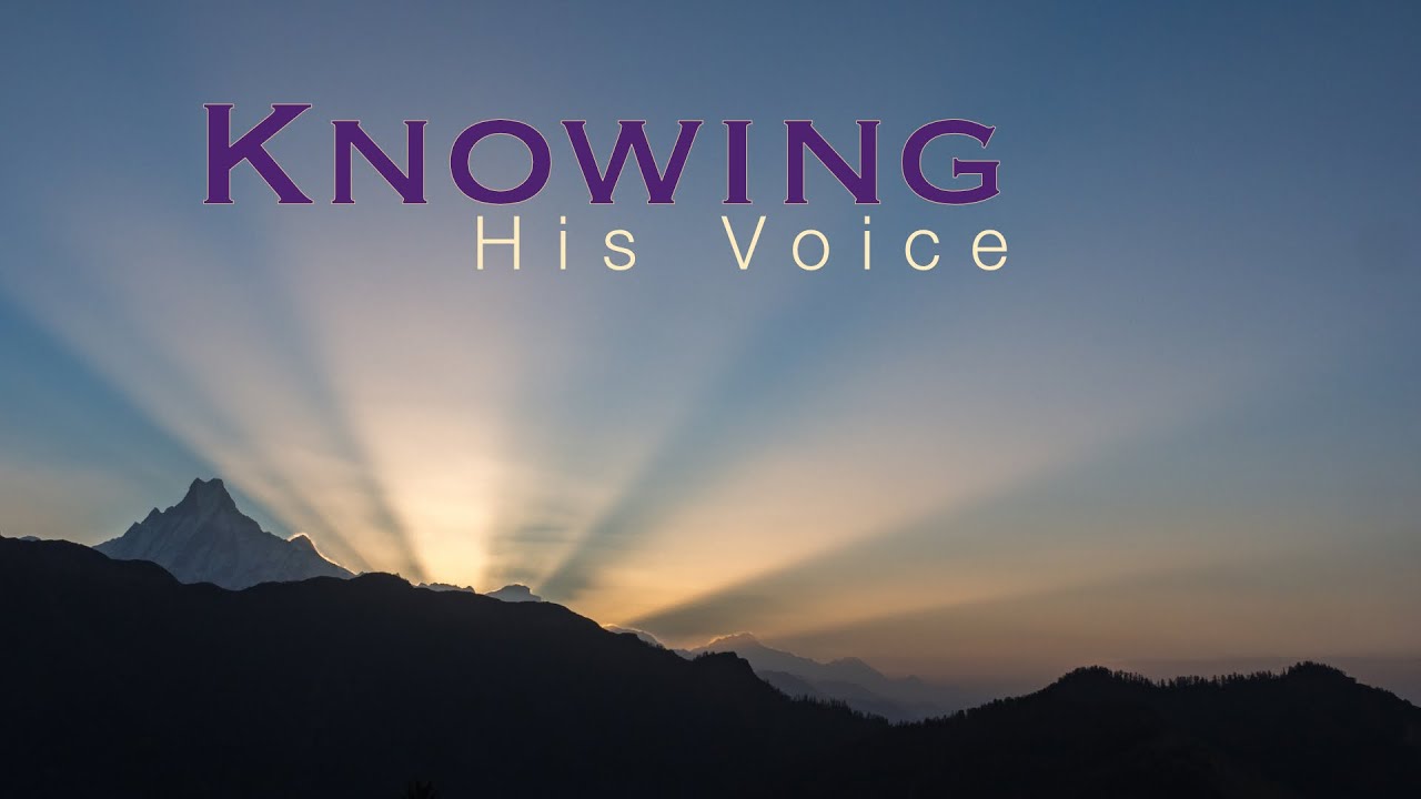 Knowing His Voice #2 - YouTube