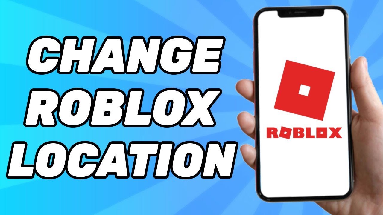 How to Change Roblox Location if You Accidentally Change It - YouTube