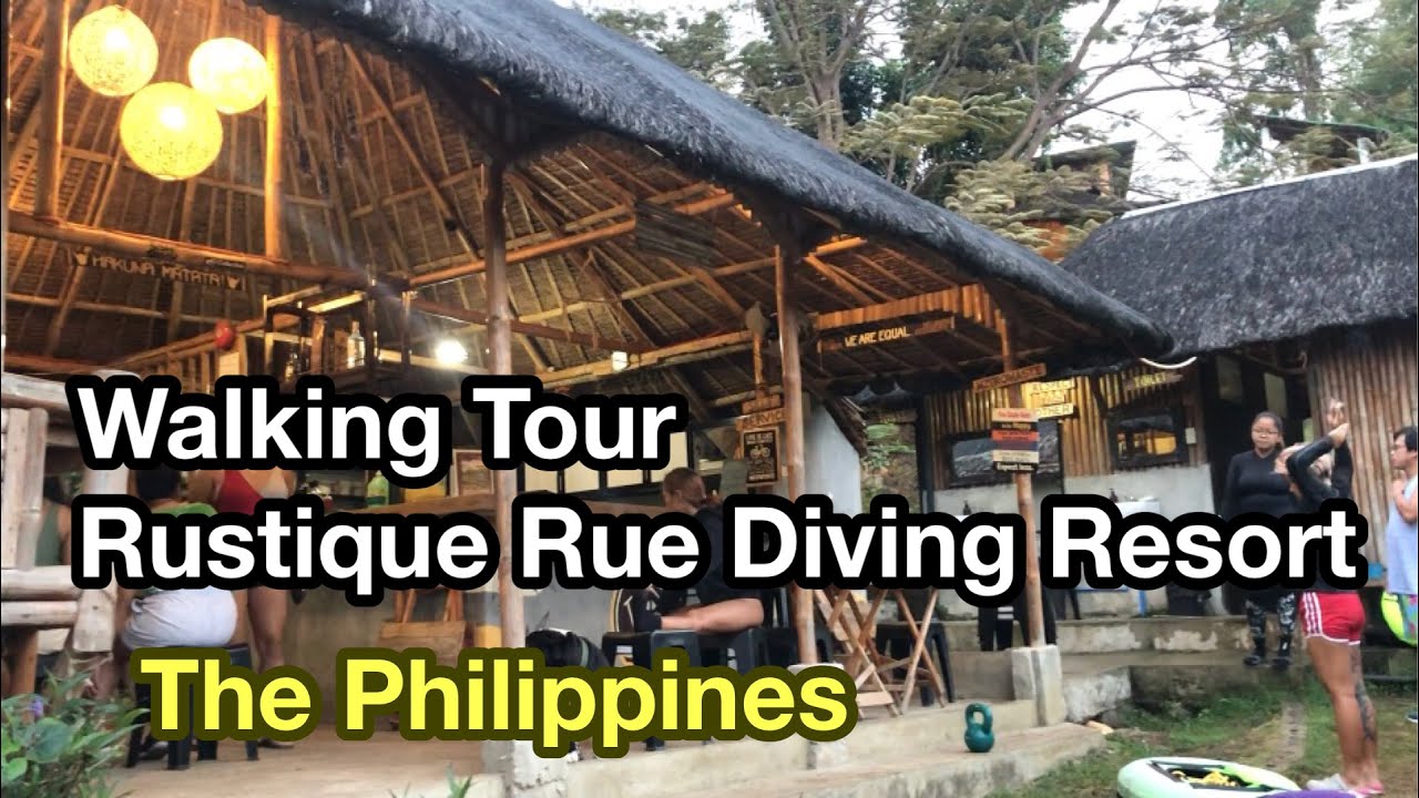 WALKING TOUR RUSTIQUE RUE DIVING RESORT. MABINI BATANGAS. THE ...