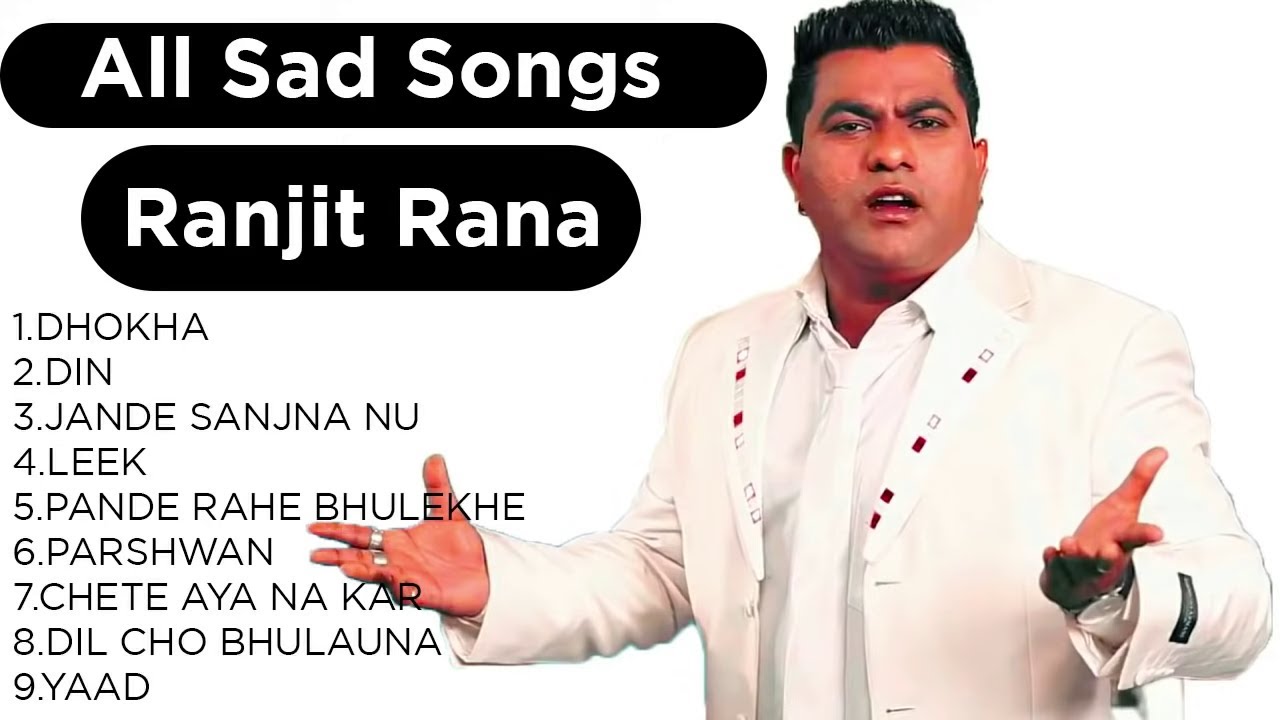 Best of Ranjit Rana Sad Old Nostalgia | Best Songs Of Ranjit Rana ...