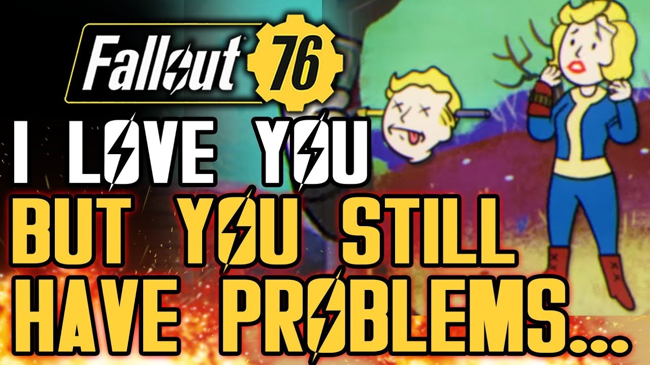 Fallout 76 - I Love You But You Still Have Problems... - YouTube
