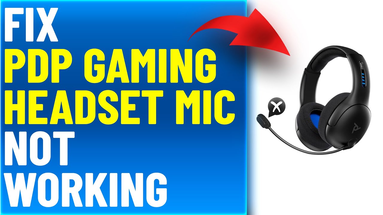 How To Fix PDP Gaming Headset Mic Not Working (Quick Solution To ...