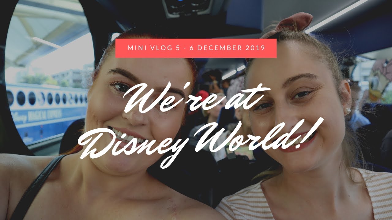 WE'RE AT DISNEY WORLD | DAILY MINI VLOG 5 | FLORIDA 2019 - YouTube