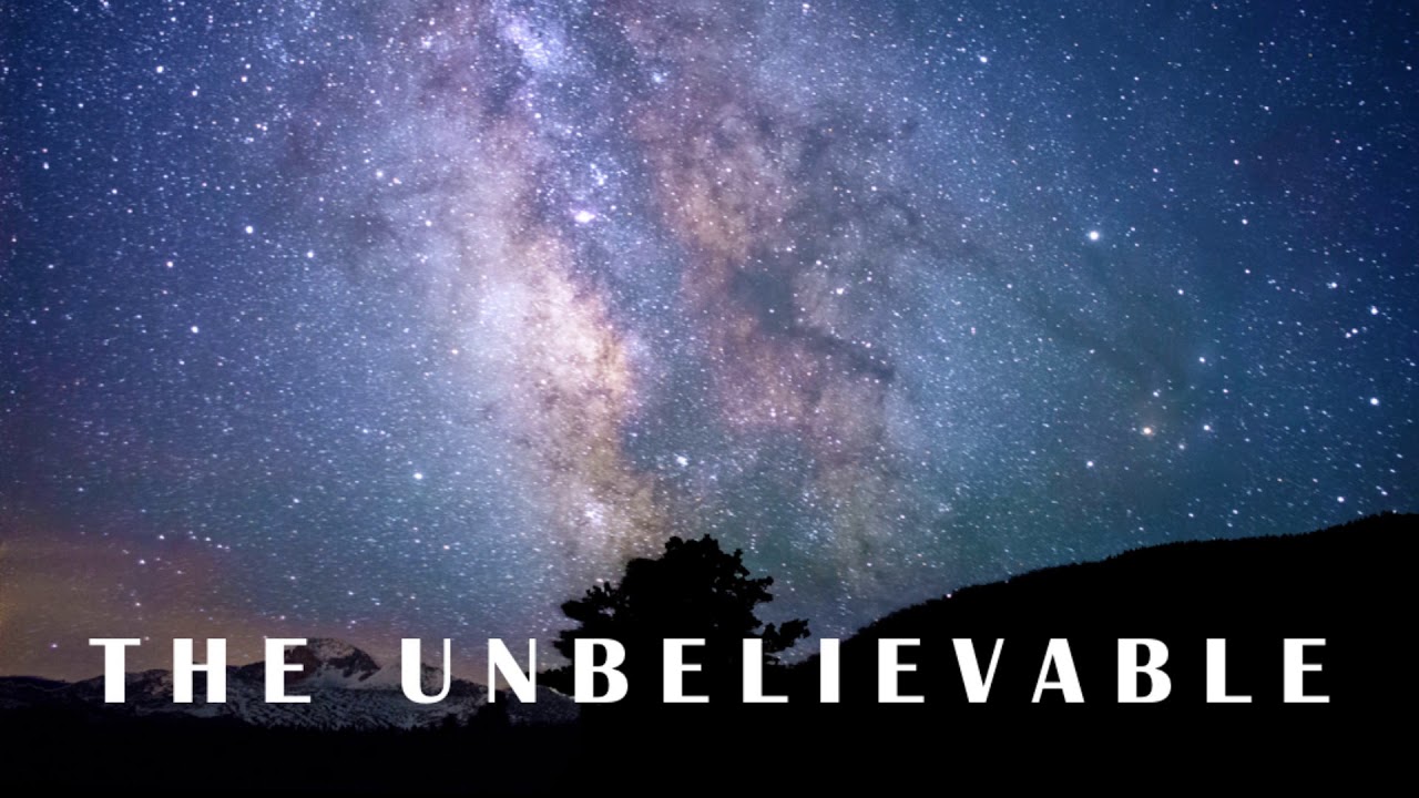 The Unbelievable - YouTube
