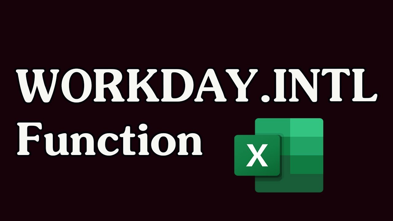 How To Use The WORKDAY INTL Function In Excel YouTube How To Use The WORKDAY INTL Function In Excel YouTube