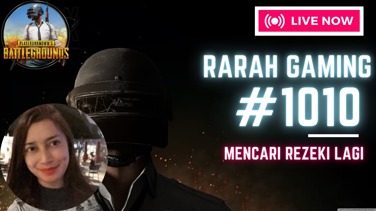 Rarah Gaming | PUBG MOBILE | MENCARI REZEKI LAGI | #1010 - YouTube