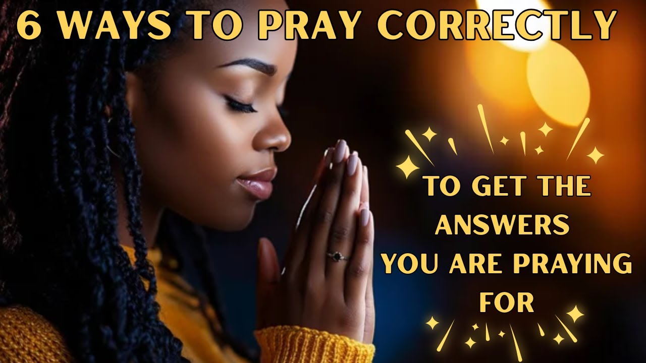 6 Ways to Pray Correctly - YouTube