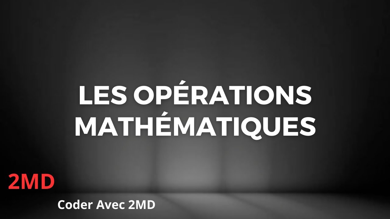 Cours 5: les opérations mathématiques en Algorithme - YouTube