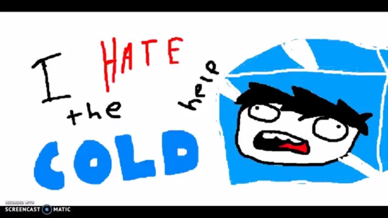 I HATE THE COLD - YouTube