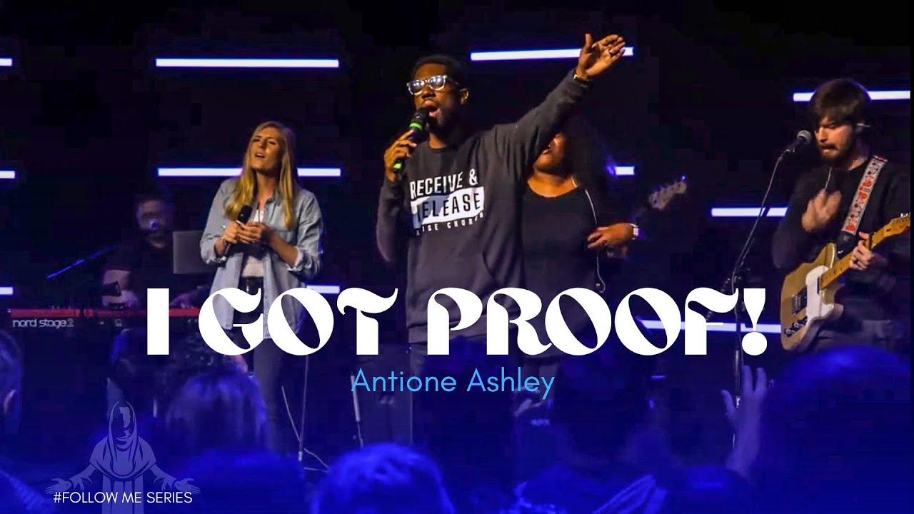 I Got Proof | Antione Ashley | Follow Me Series - YouTube