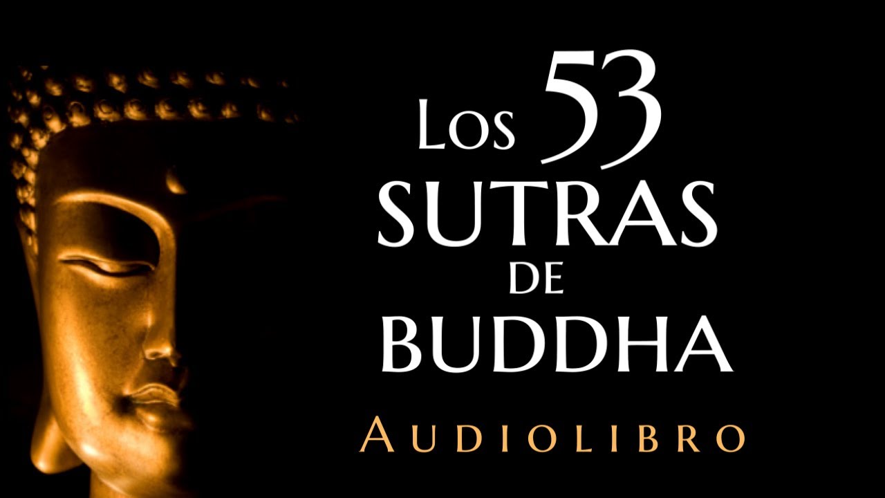 Siddharta Gautama Buda - Los 53 Sutras de Buda (Audiolibro Completo en ...